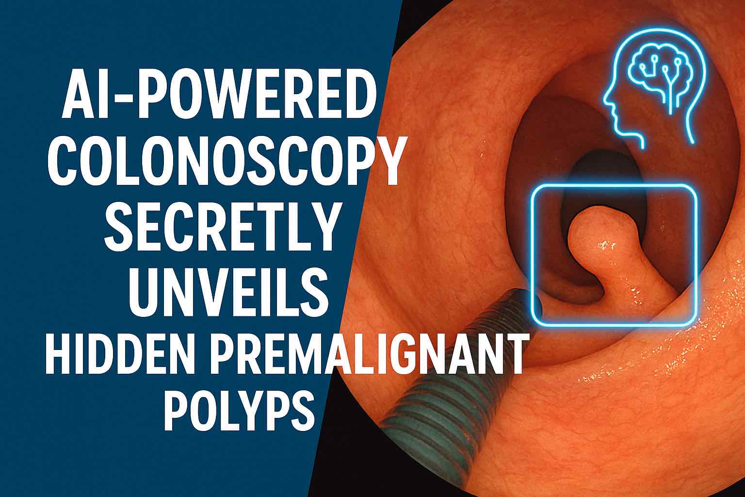 AI-Powered Colonoscopy Secretly Unveils Hidden Premalignant Polyps | Faculty of Medicine